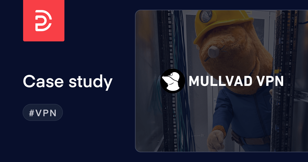 Mullvad VPN - dedicated servers DataPacket case study | DataPacket.com